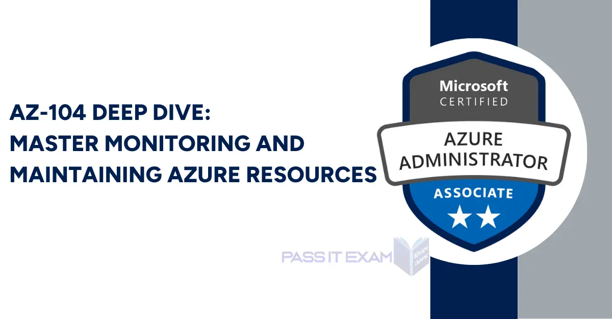 Master AZ-104 Monitoring & Maintenance | 2026 Study Guide