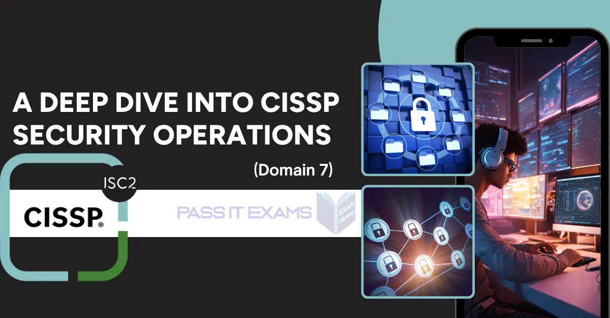CISSP Security Operations (Domain 7): Ultimate 2025 Guide