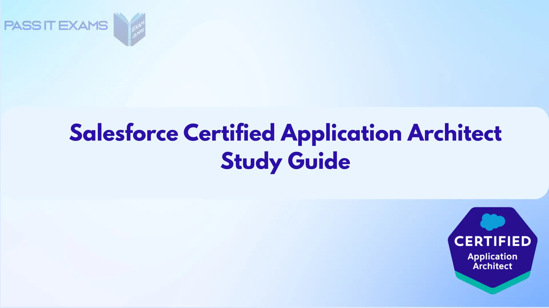 Salesforce Certified Application Architect Study Guide