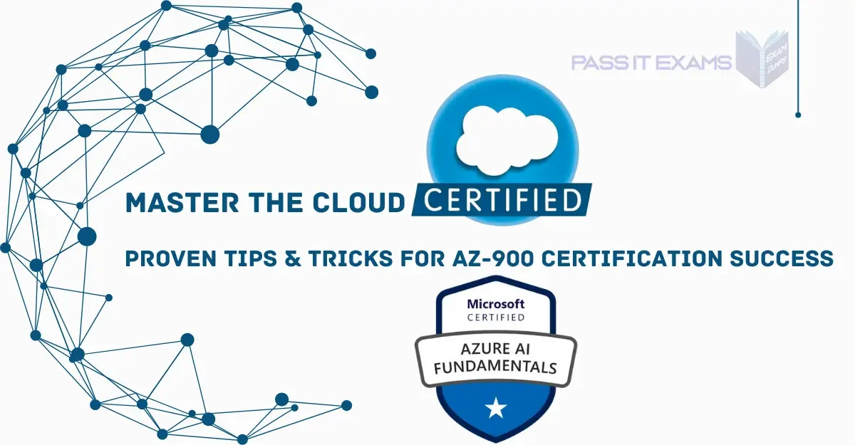 AZ-900 Certification Success: Proven Tips & Tricks To Pass Fast