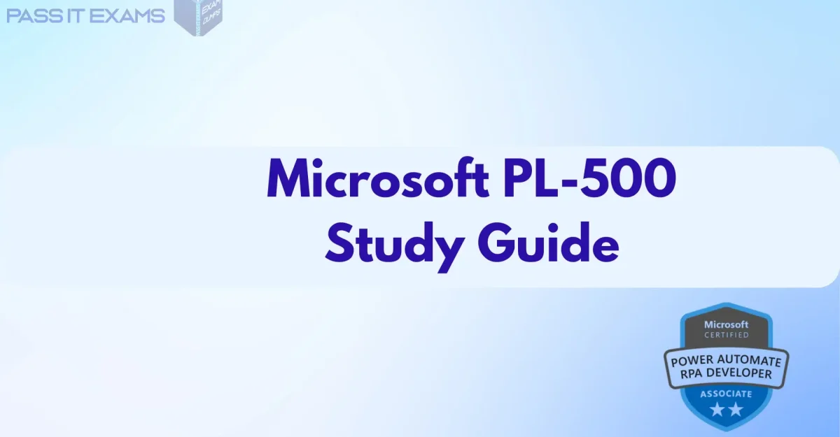 PL-500 Study Guide 2025 | PassITExams