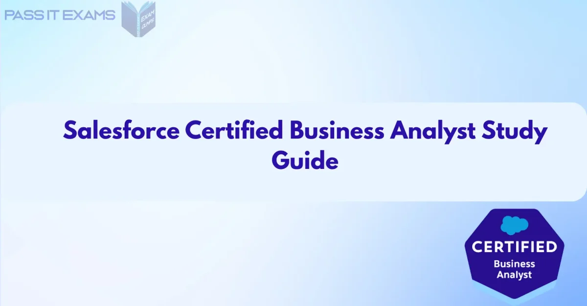 Salesforce Business Analyst Study Guide 2025 Edition
