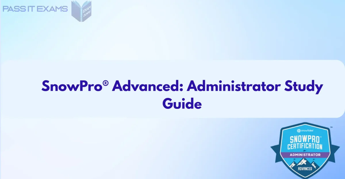 SnowPro Advanced ADA-C01 Administrator Study Guide 2026