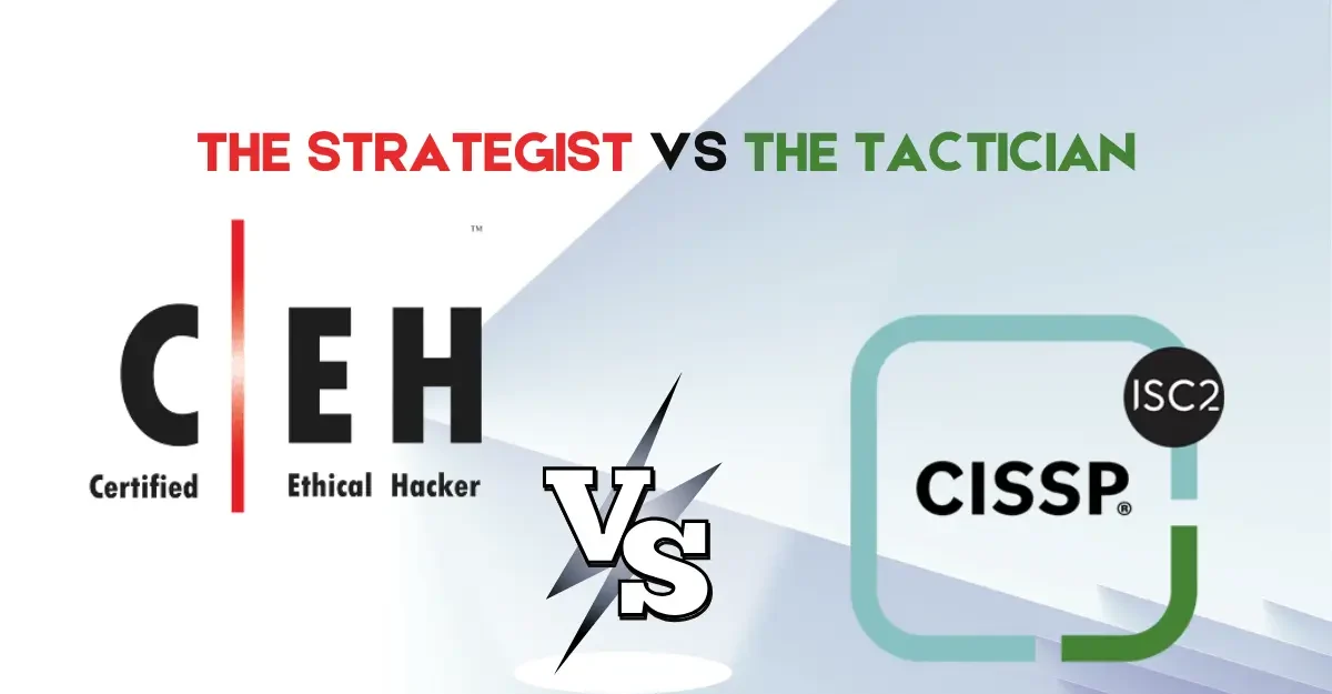 CISSP Vs CEH: Management Lead Or Ethical Hacker? 2025 Guide