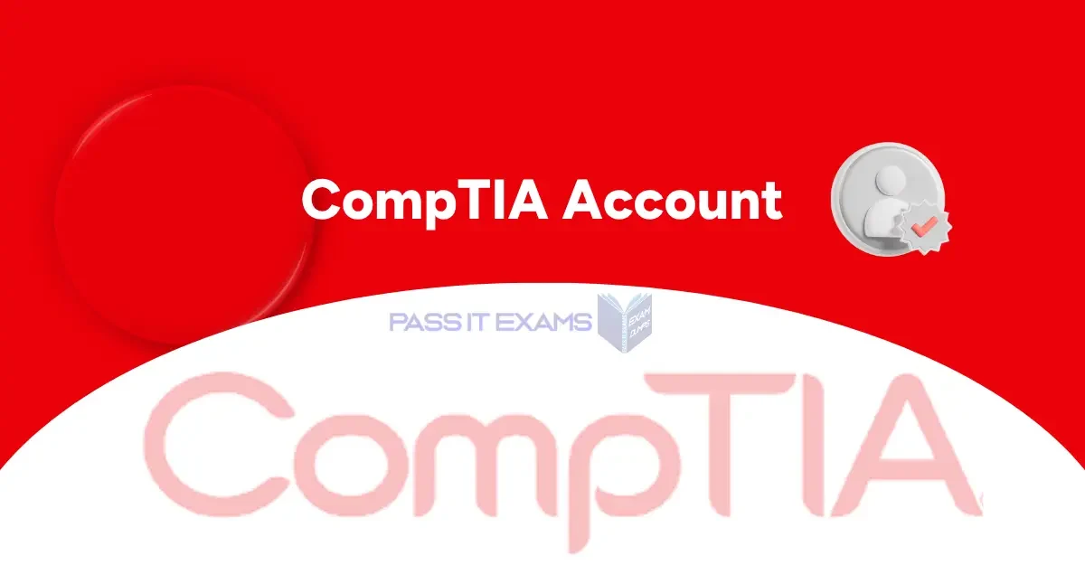 CompTIA Account Guide 2026: A Step-by-Step Walkthrough