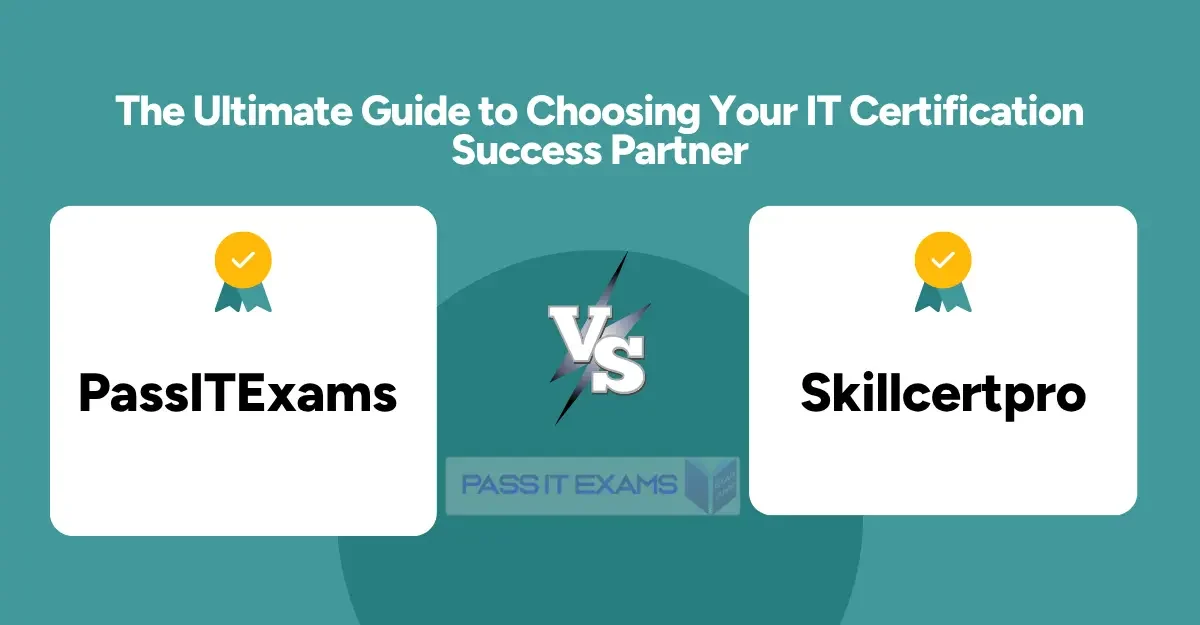 PassITExams Vs Skillcertpro | Ultimate IT Certification Guide